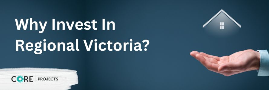 Why Invest In Regional Victoria? | OpenLot.com.au