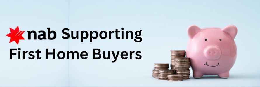 NAB Supporting First Home Buyers | OpenLot.com.au